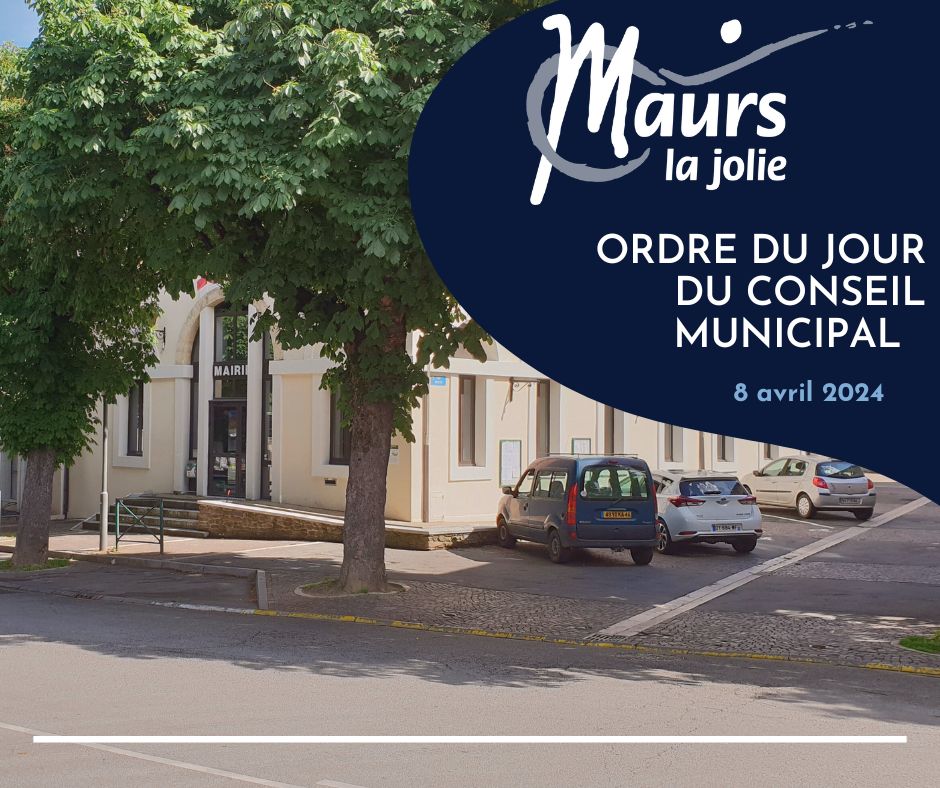 Conseil Municipal du 8 avril 2024 - Ville de Maurs
